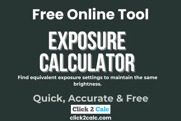 Exposure Calculator